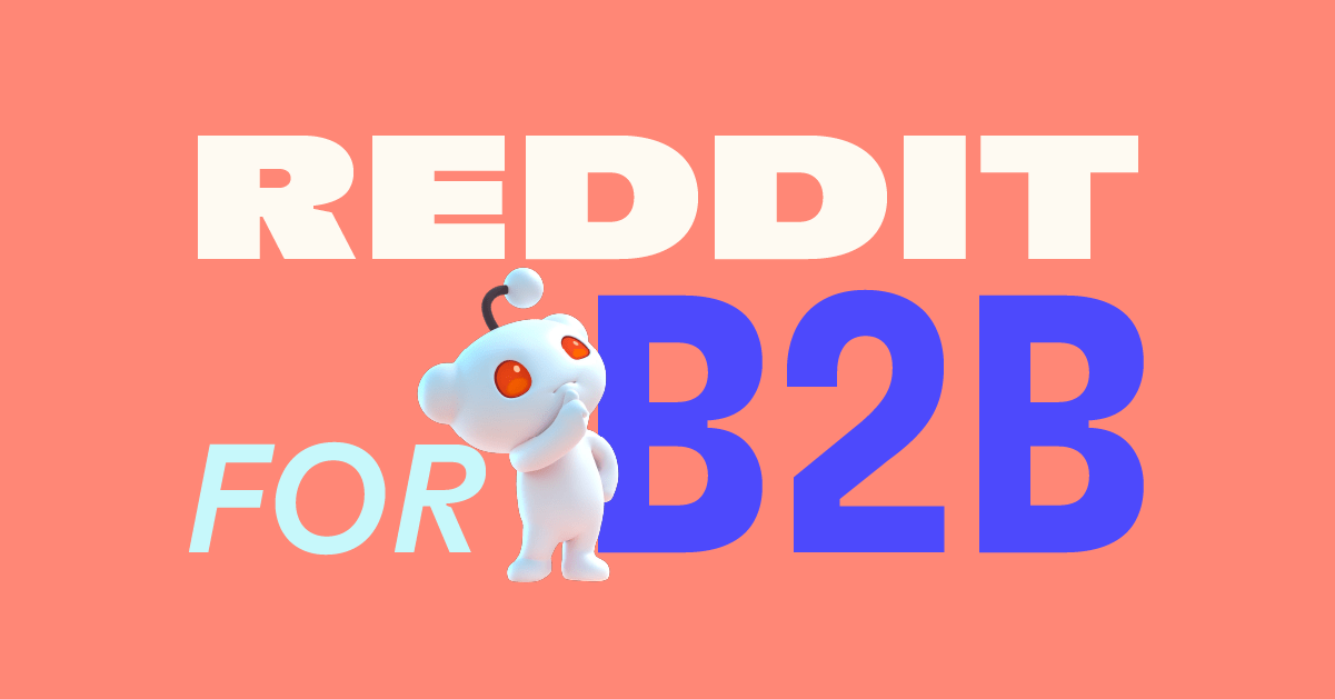 How To Use Reddit for B2B Marketing